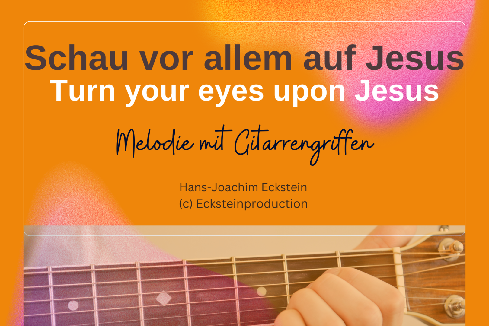 Schau vor allem auf Jesus (Turn your eyes upon Jesus) Melodie mit Gita ...